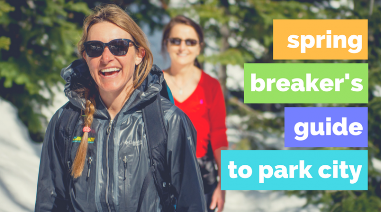 The Spring Breaker’s Guide to Park City, Utah | All Seasons Adventures